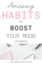 16 Amazing Habits to Boost Your Mood Instantly