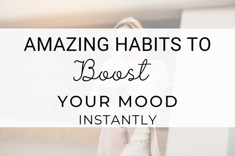 16 Amazing Habits to Boost Your Mood Instantly