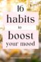 16 Amazing Habits to Boost Your Mood Instantly