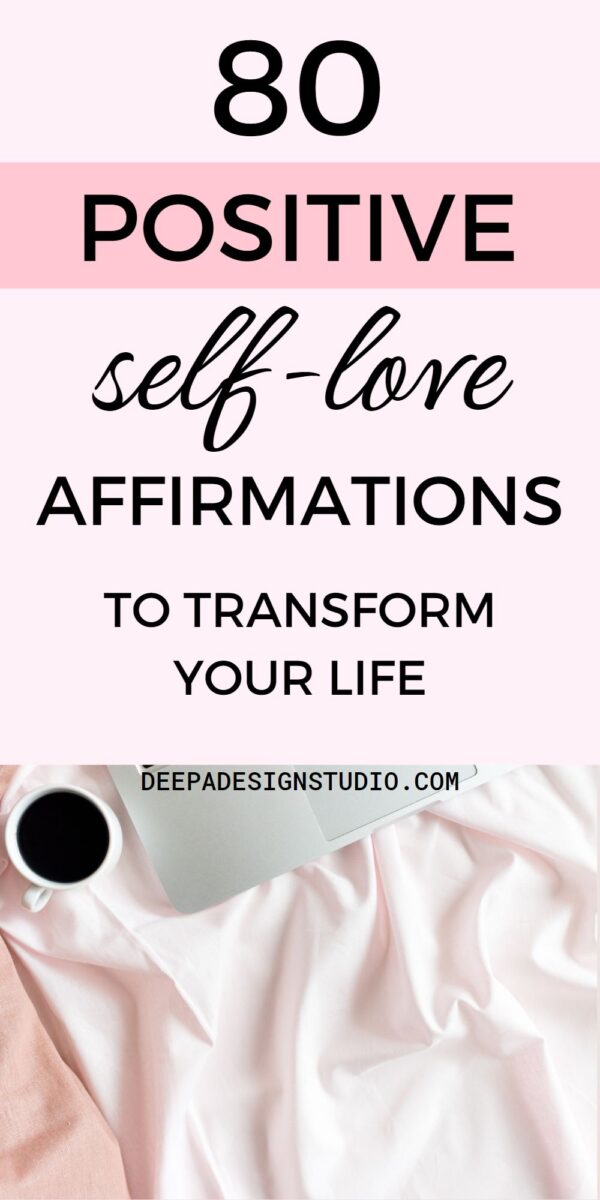 80 Positive Self-Love Affirmations to Transform Your Life