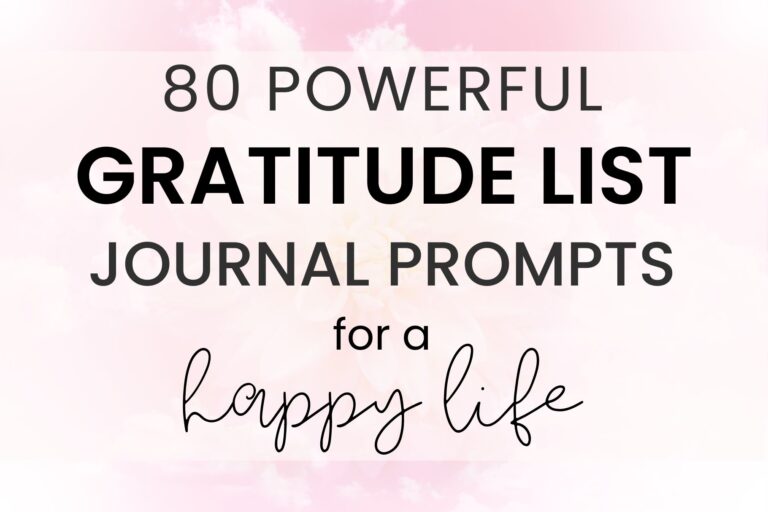80 Powerful Gratitude List Journal Prompts for a happy life