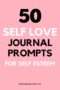 50 Self love Journal Prompts for Self esteem