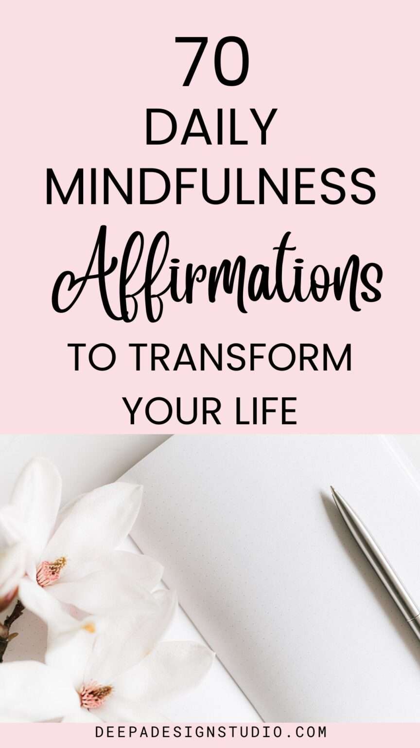 70 Daily Mindfulness Affirmations to Transform Your Life