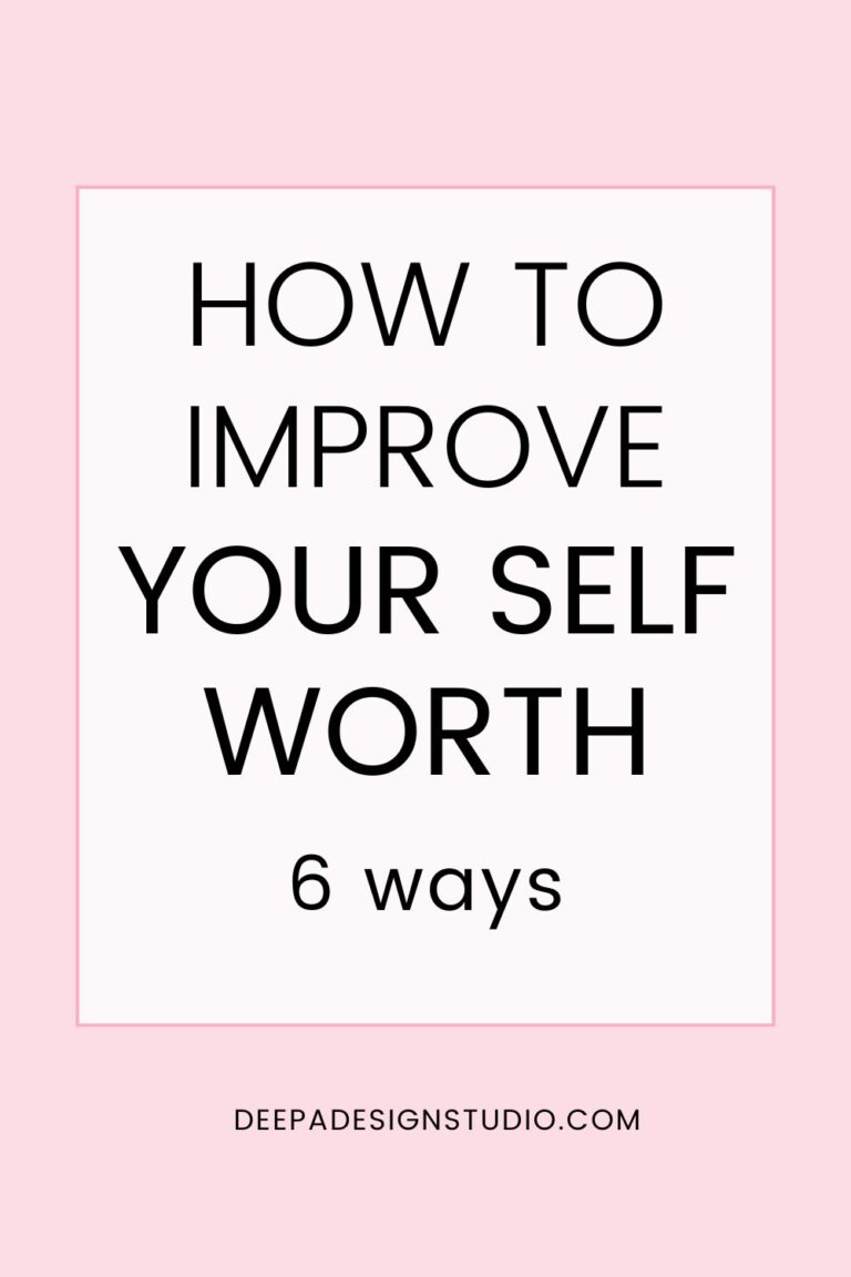 How to improve your self worth - 6 awesome ways