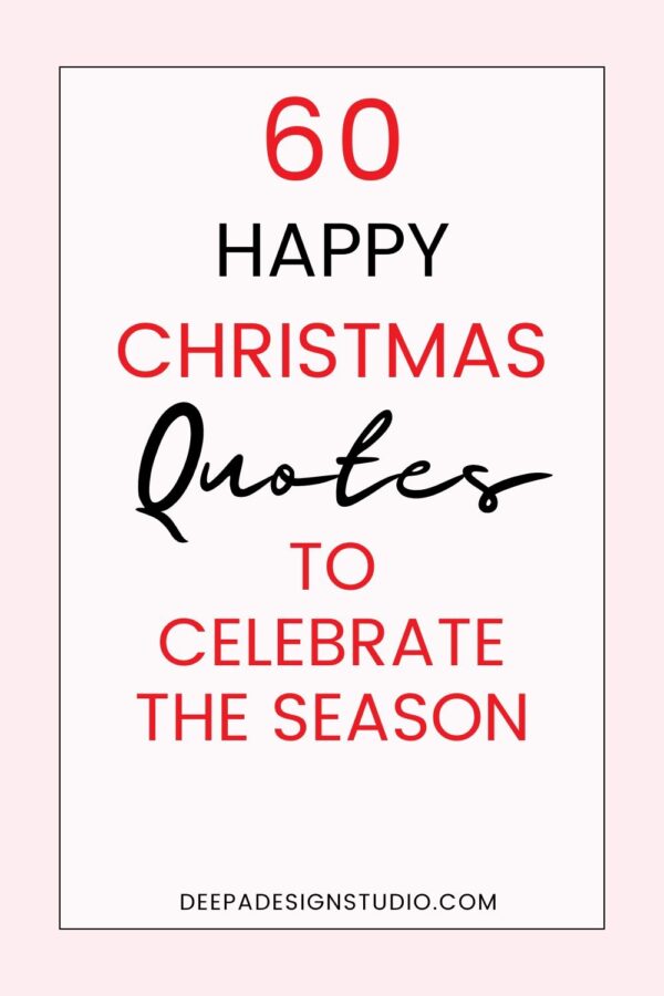 60 Happy Christmas Quotes To Celebrate The season