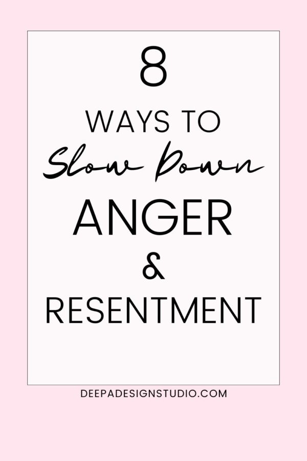 How To Slow Down Your Anger - 8 Ways