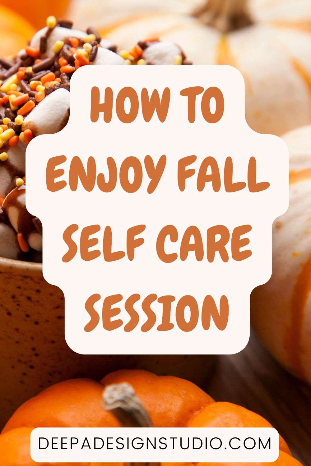 How to Enjoy Fall Self care Session - 20 easy tips