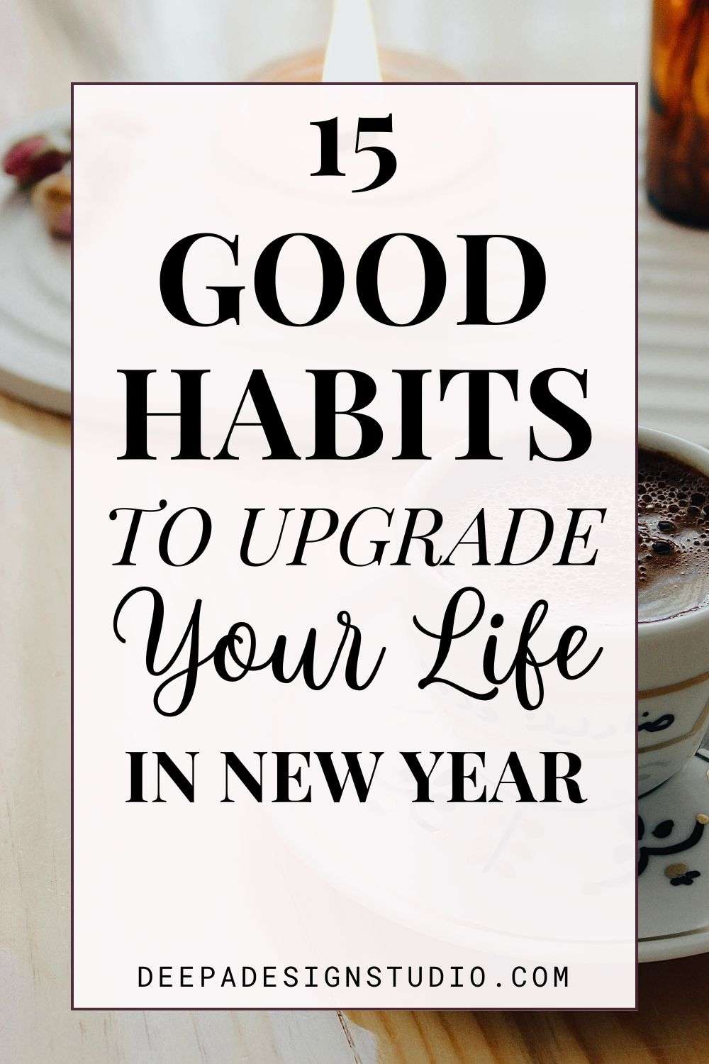 15 good habits to upgrade your life in New Year